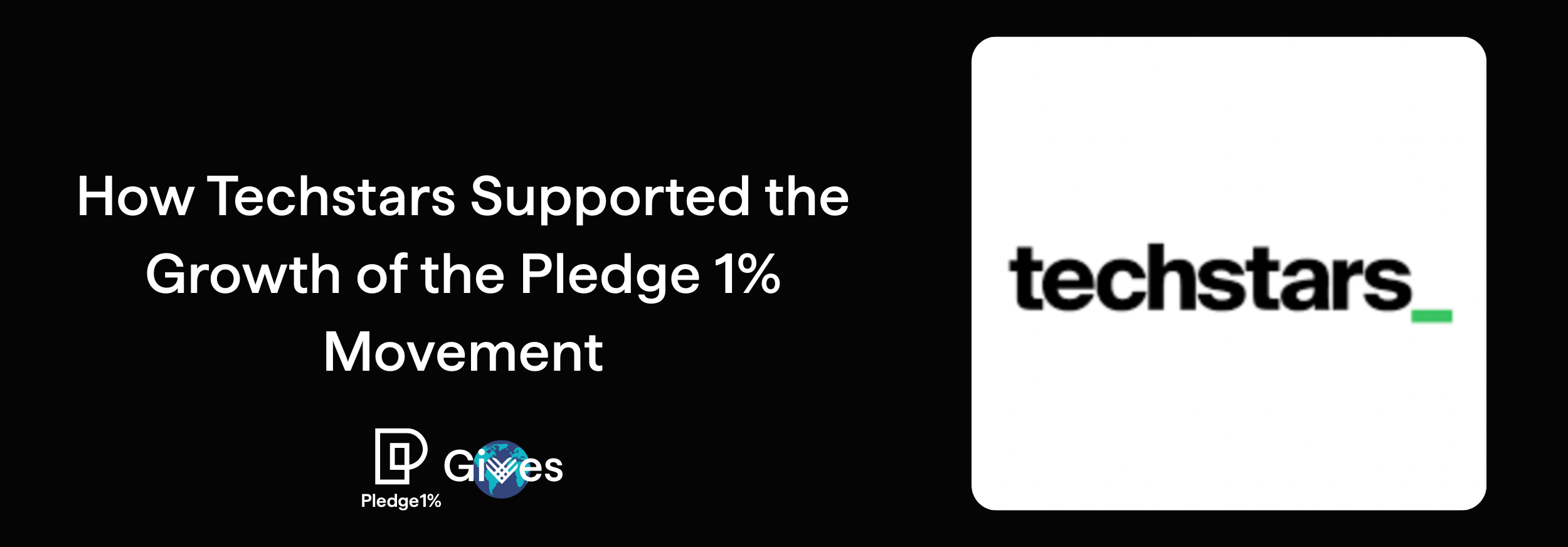 How Techstars Supported the Growth of the Pledge 1% Movement - Pledge 1%